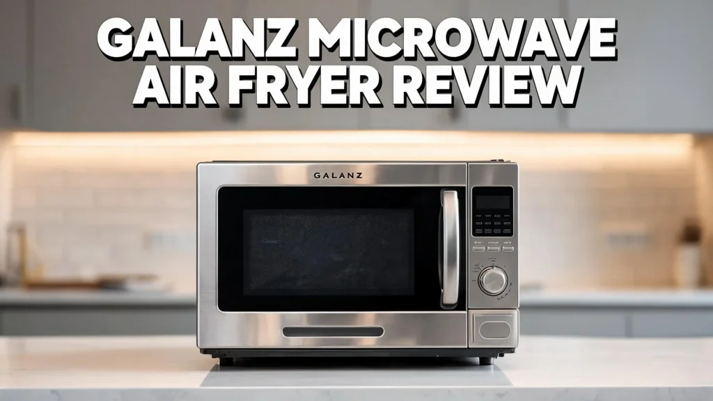 Galanz Microwave Air Fryer Review